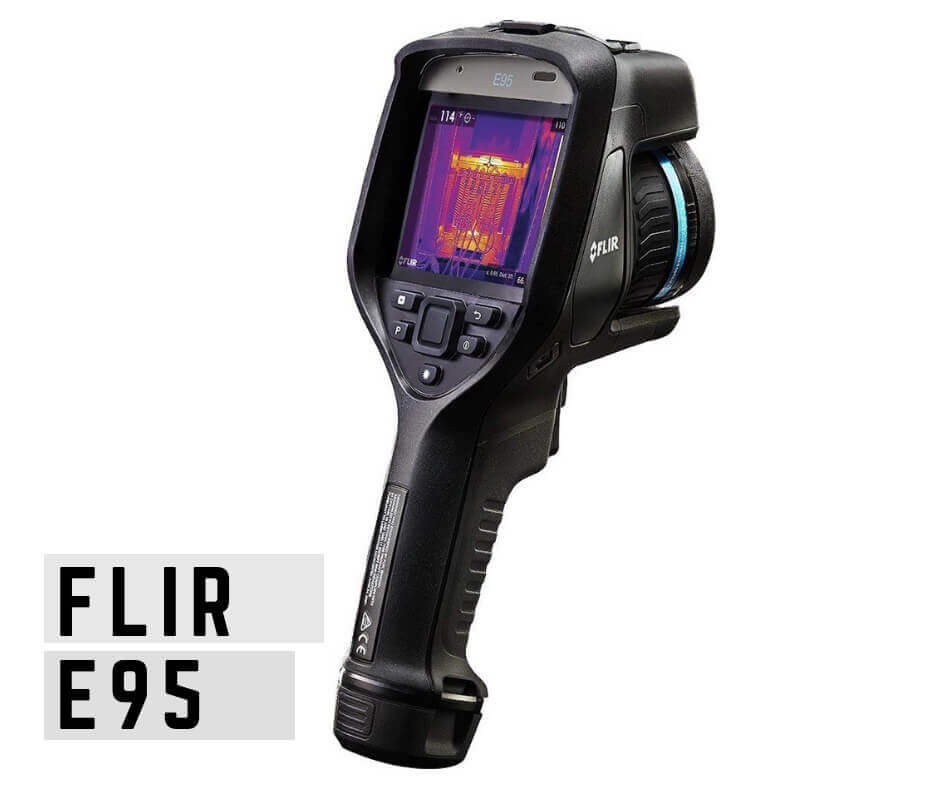 FLIR E95 Advanced Thermal Imaging Camera Review